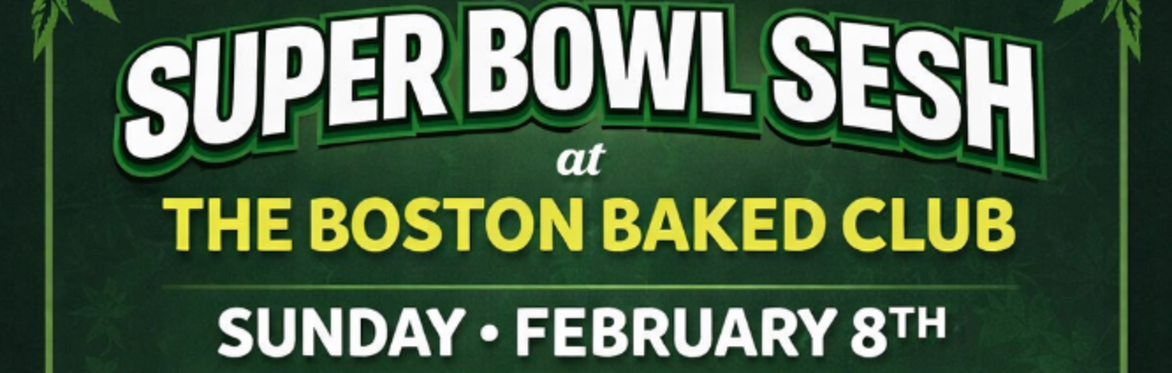Buy tickets – Super Bowl Sesh at The Boston Baked Club – The Boston ...