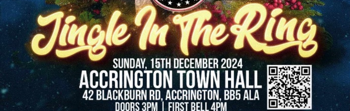 Buy tickets – JINGLE IN THE RING @ Accrington Town Hall – Accrington ...
