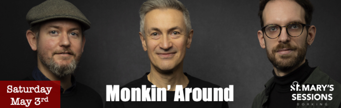 Buy tickets – Monkin' Around – St Mary's church, Pixham
