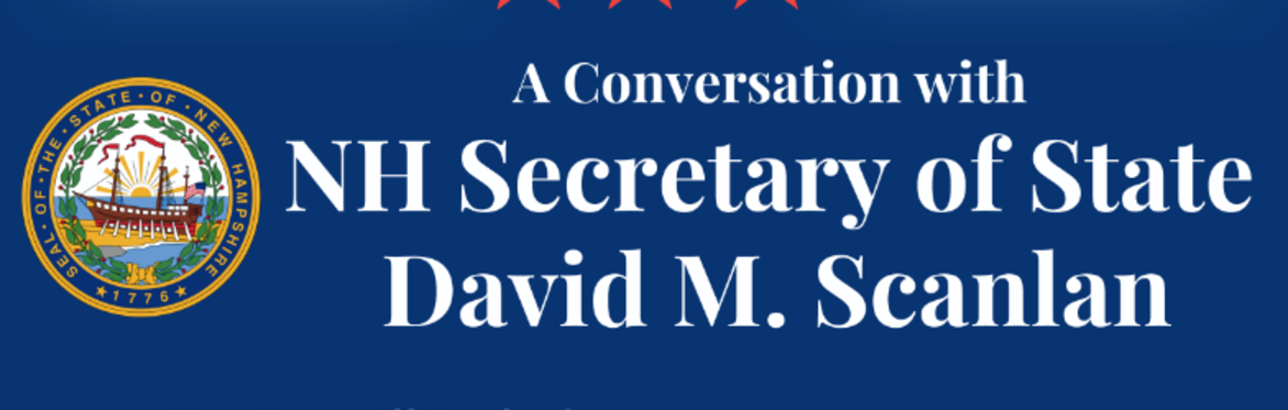 Select tickets – A Conversation with Sec'y of State David M. Scanlan ...