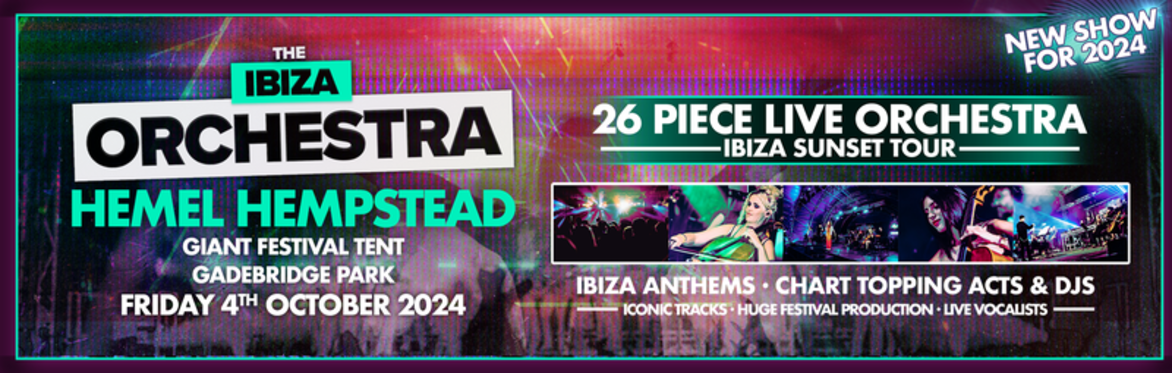 Buy tickets – Ibiza Orchestra Experience - Hemel Hempstead – Gadebridge ...