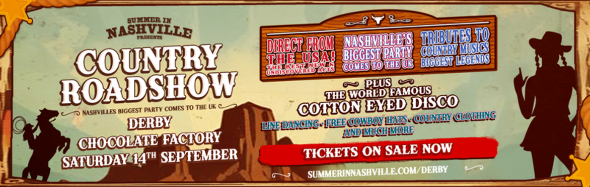 Select tickets – Summer In Nashville Presents Country Roadshow - Derby ...