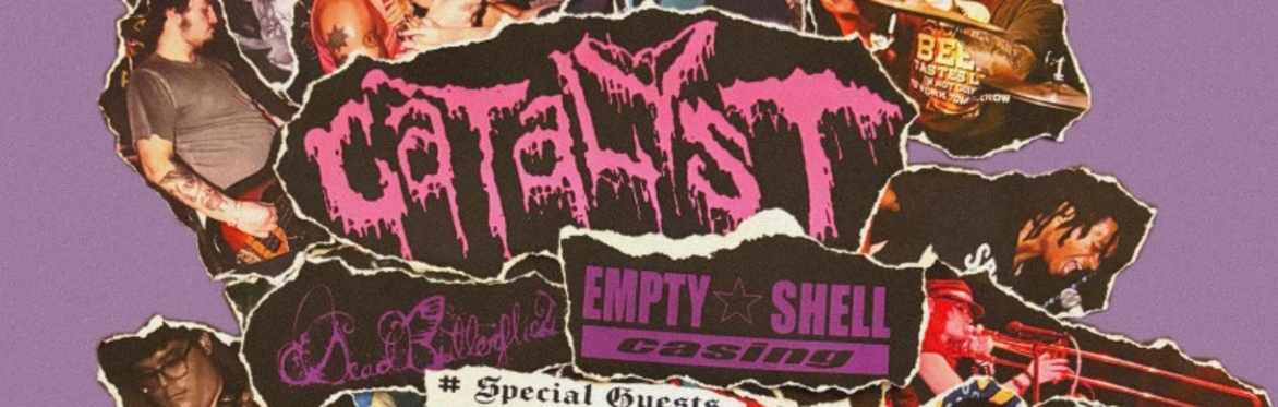 Buy tickets – Catalyst w/ Empty Shell Casing, Dead Butterflies (DFW ...