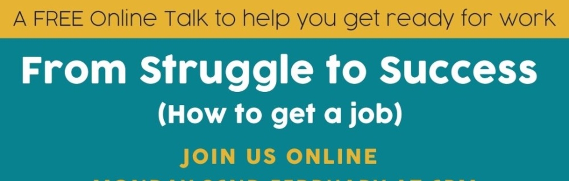 Select tickets – From Struggle to Success (How to get a job) – Zoom