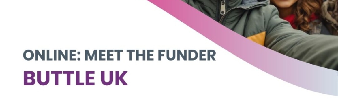 Register Here – Meet the Funder: Buttle UK – Zoom