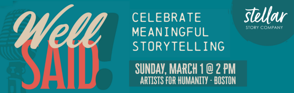 PURCHASE TICKETS – Well Said! Celebrate Meaningful Storytelling with ...