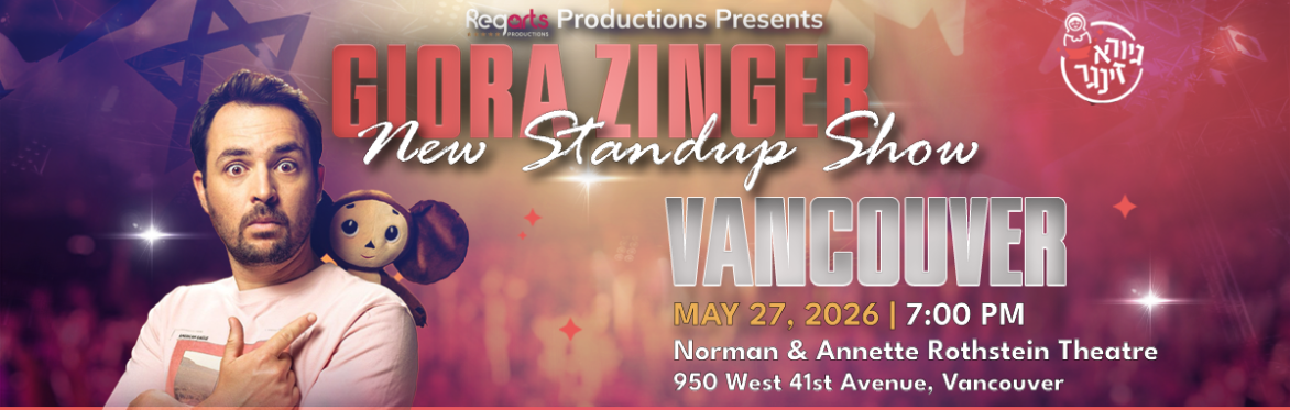 Buy Tickets – Giora Zinger Vancouver – Norman & Annette Rothstein Theatre