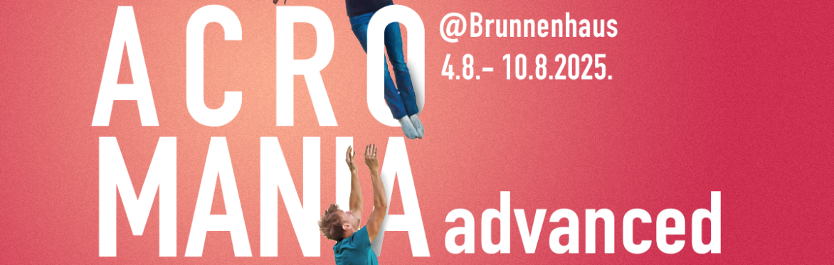 Buy tickets – Acromania Advanced – Brunnenhaus