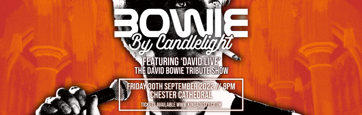 Buy tickets – Bowie by Candlelight at Chester Cathedral – Chester Cathedral