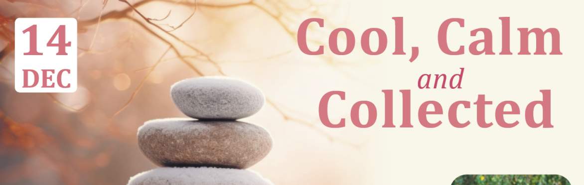Select tickets – Cool, Calm and Collected