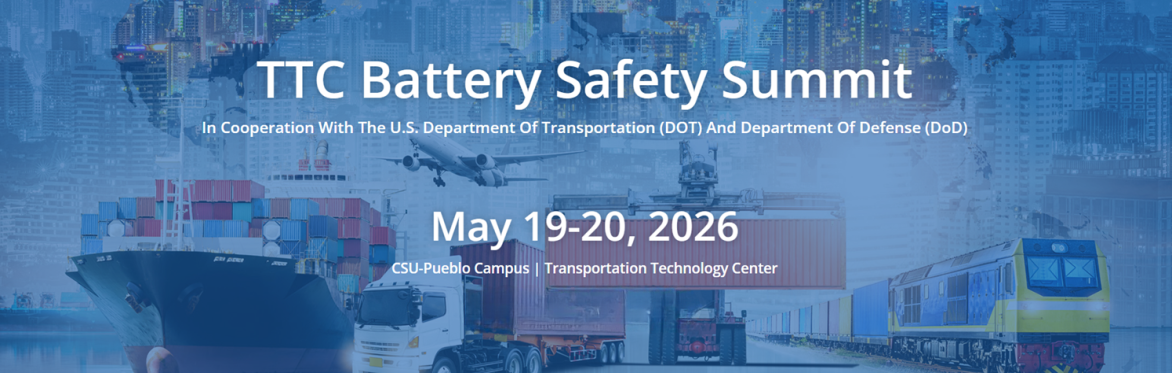 Register Now – 2026 TTC Battery Safety Summit – CSU-Pueblo Campus ...