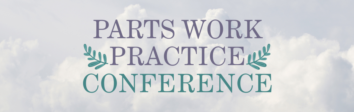 Get your tickets – Parts Work Practice Conference – Zoom