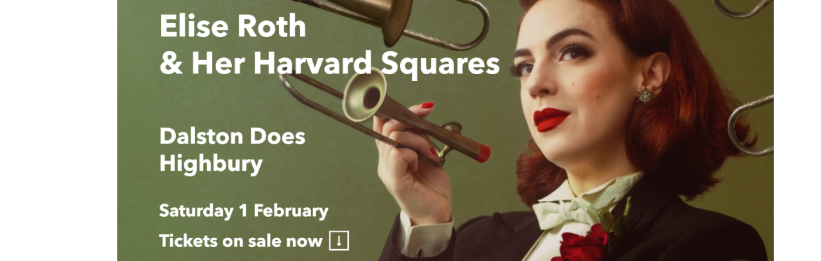 Buy tickets – Elise Roth & Her Harvard Squares Combo play Dalston Does ...