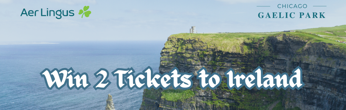 Buy tickets – Win 2 Tickets to Ireland Fundraiser – Chicago Gaelic Park