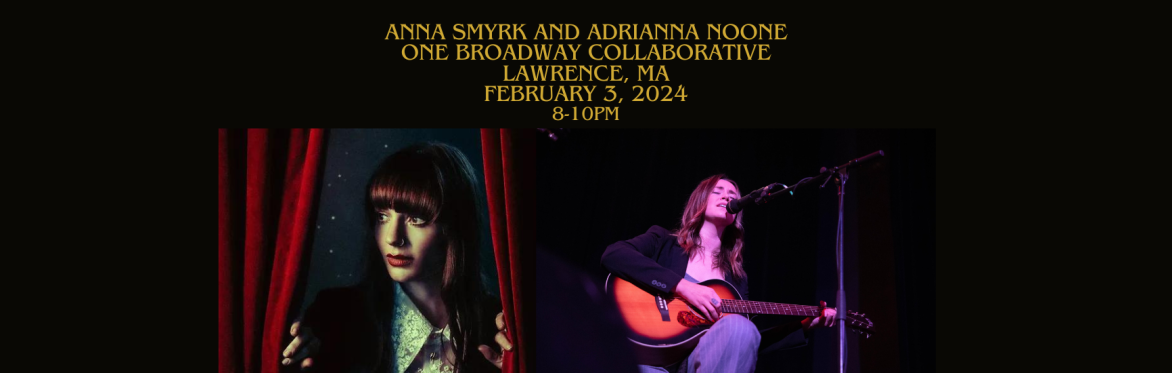 Buy tickets – Anna Smyrk and Adrianna Noone – One Broadway Collaborative