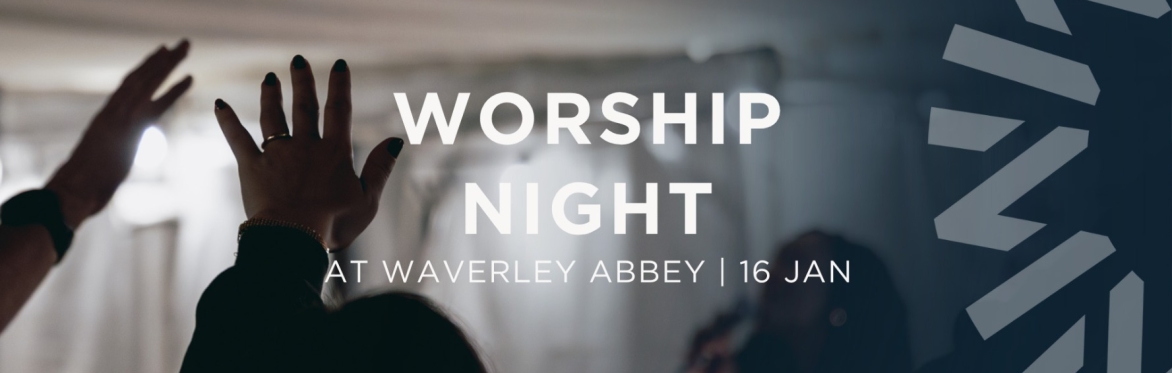 Select tickets – Worship Night at Waverley Abbey – Waverley Abbey House ...