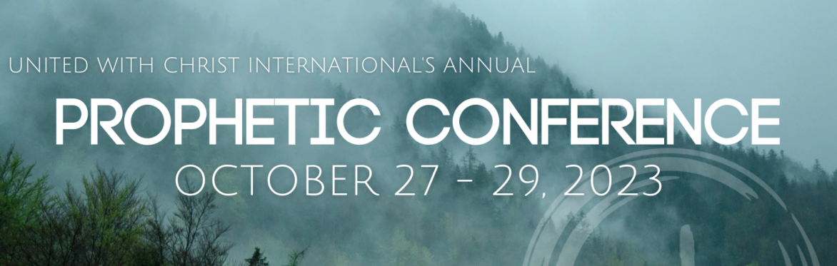 Buy tickets – Prophetic Conference – United With Christ Church