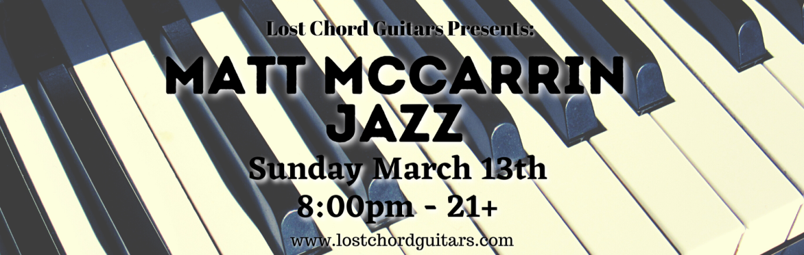 Buy tickets – Matt McCarrin Jazz – Lost Chord Guitars