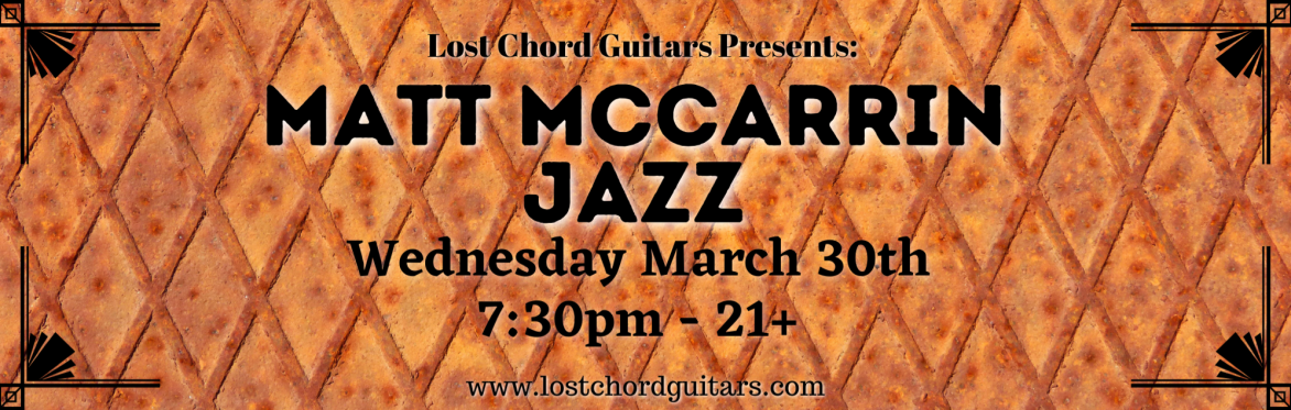 Buy tickets – Matt McCarrin Jazz – Lost Chord Guitars