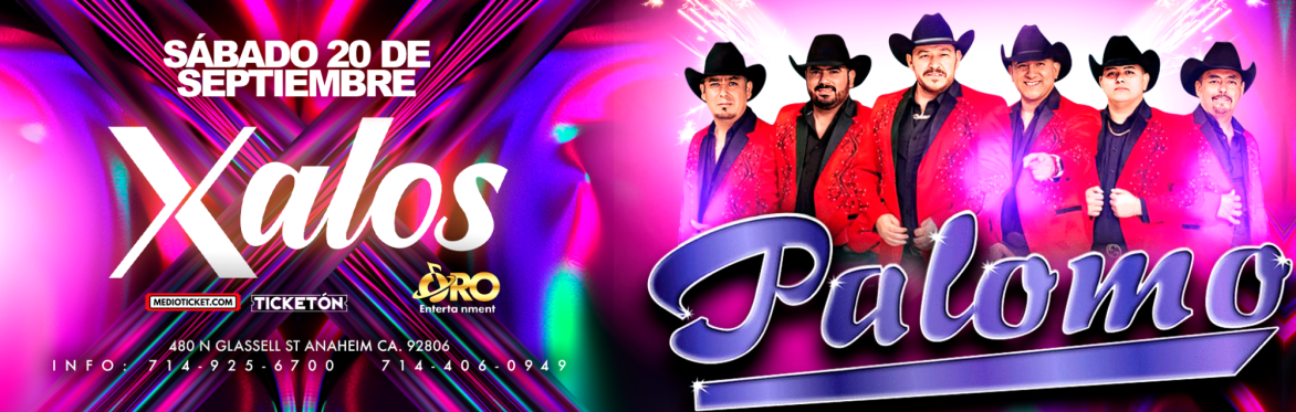 Buy tickets – GRUPO PALOMO EN ANAHEIM – XALOS EVENT CENTER