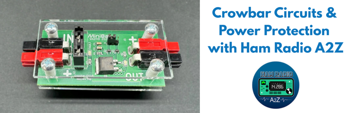 I'm Going! – Crowbar Circuits and Power Protection with Ham Radio A2Z ...