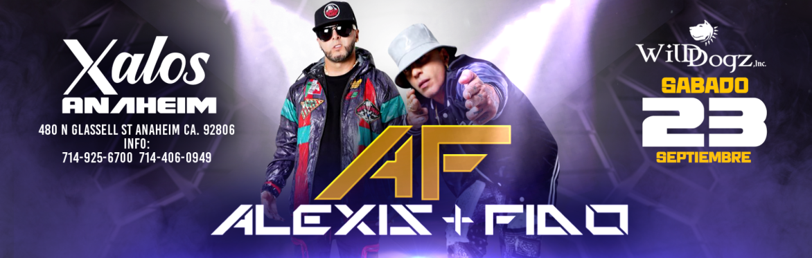 Buy tickets – ALEXIS Y FIDO EN ANAHEIM – XALOS NIGHTCLUB
