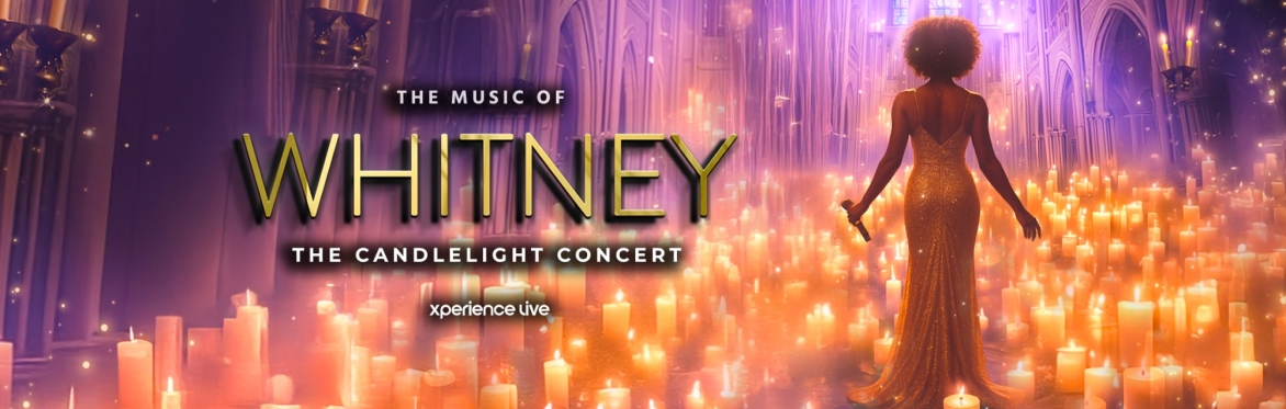 Buy Tickets – THE MUSIC OF WHITNEY - THE CANDLELIGHT CONCERT – The ...