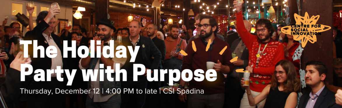 Get tickets – The Holiday Party with Purpose – CSI Spadina (192 Spadina ...
