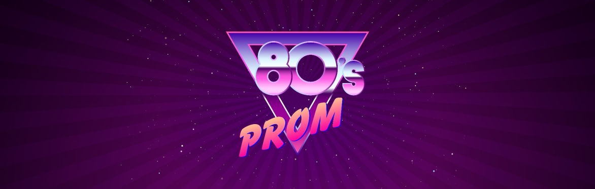 Buy tickets – 80s Prom – Savoy Opera House in Trail Dust Town