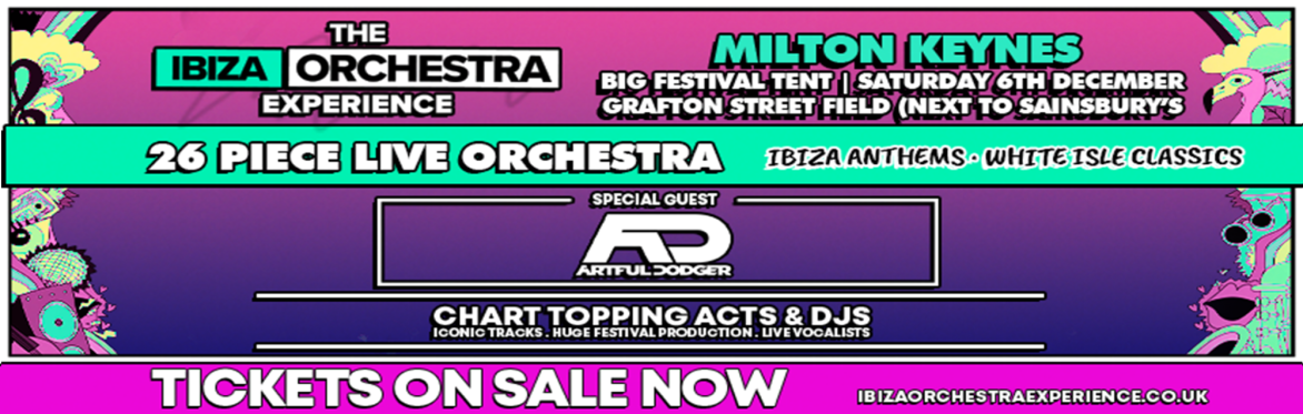 Select tickets – Ibiza Orchestra Experience - Milton Keynes 2025 ...