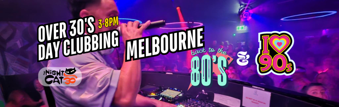 Select tickets – Melbourne: Over 30s Daytime Clubbing: 80s & 90s ...