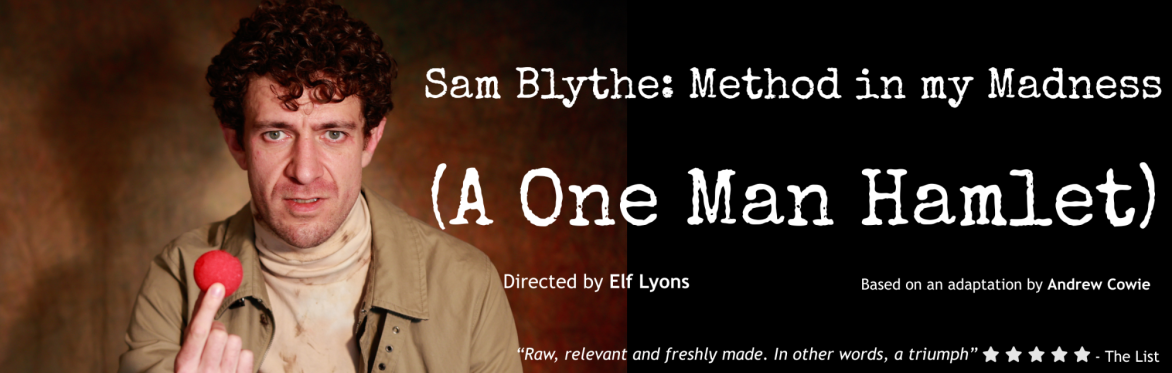 Buy tickets – Sam Blythe: Method in my Madness (a one man hamlet ...