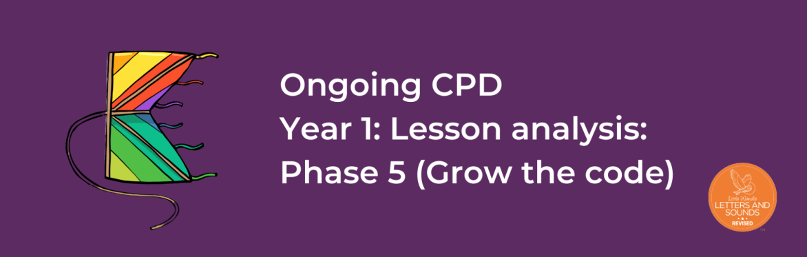 Sign up – Year 1: Lesson analysis: Phase 5 (Grow the code) – Zoom