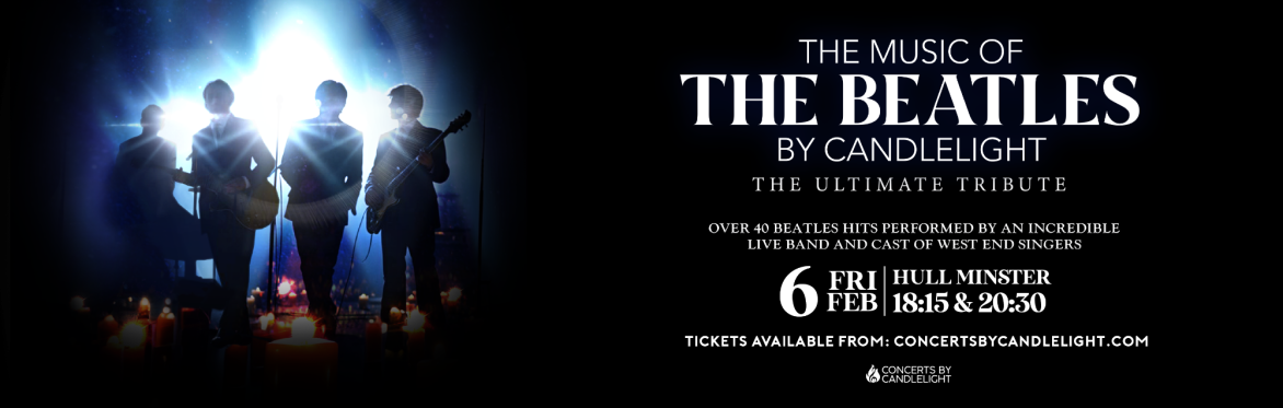 Buy tickets – The Beatles By Candlelight at Hull Minster – Hull Minster