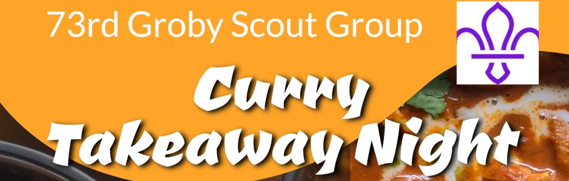 Buy tickets – Curry Takeaway Night – Groby Scout Group