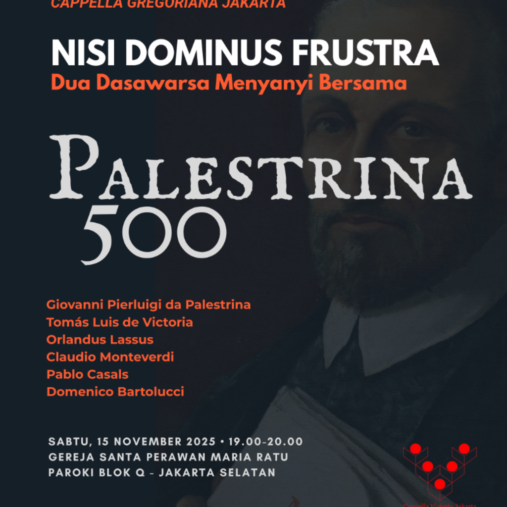 Pesan Undangan – NISI DOMINUS FRUSTRA - PALESTRINA 500 – GEREJA SANTA ...