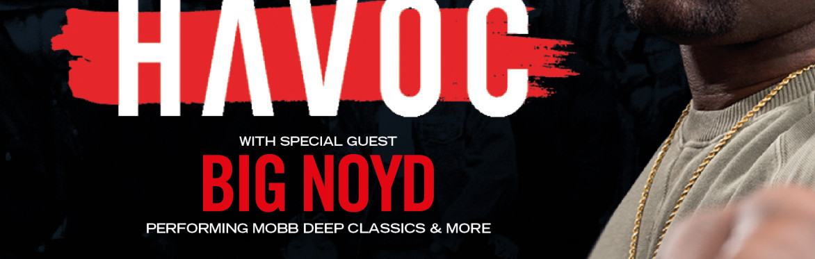 Buy tickets – HAVOC (Mobb Deep) – Mangle E8