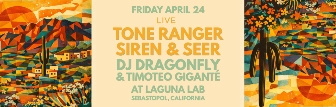 Select tickets – Tone Ranger + Siren & Seer + DJs Dragonfly & Timoteo ...
