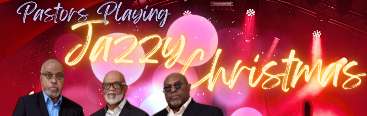 Select tickets – Pastors Playing Jazzy Christmas - Live Concert (In ...