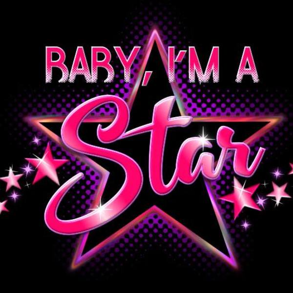 Buy tickets – Baby I'm a Star Competition