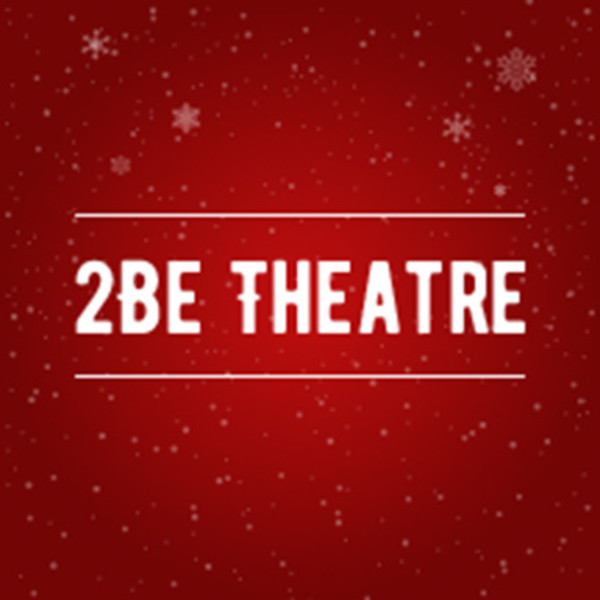 Buy tickets – 2Be Theatre