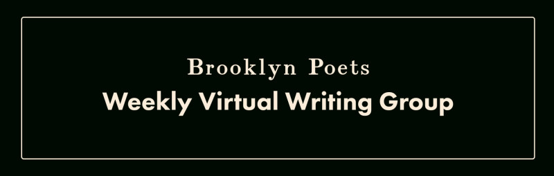 Register – Brooklyn Poets Virtual Writing Group