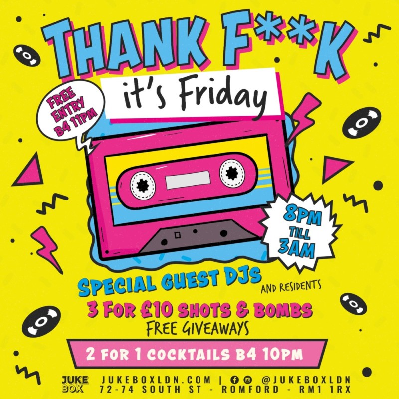 BUY TICKETS – Thank F**K its Friday – Jukebox LDN