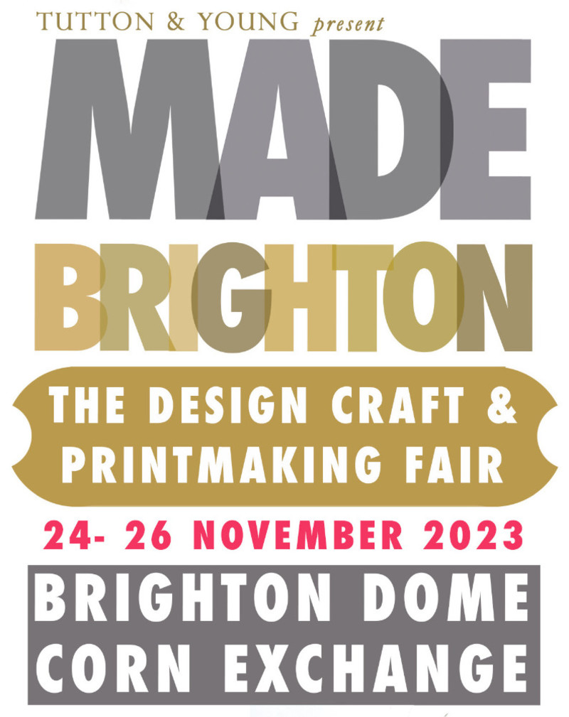 Select tickets – MADE BRIGHTON - The Design, Craft and Printmaking show ...