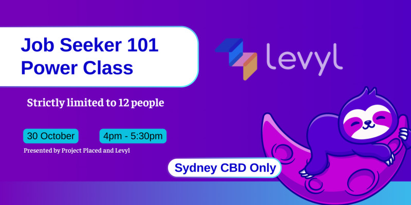 Select tickets – Job Seeker 101 - Sydney Workshop – Levyl Office, Level ...