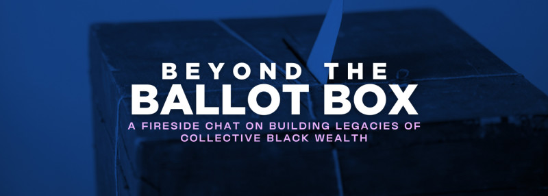 Select tickets – Beyond the Ballot Box: A Fireside Chat on Building ...