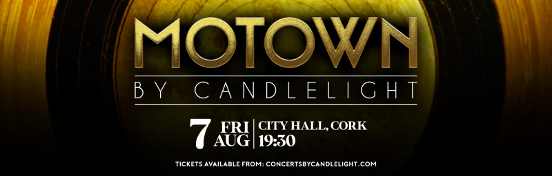 Buy tickets – Motown By Candlelight at Cork City Hall – Cork City Hall