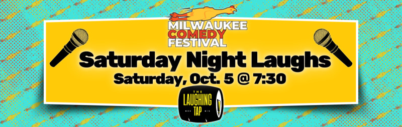 Select tickets – Saturday Night Laughs at MKE Comedy Fest – The ...