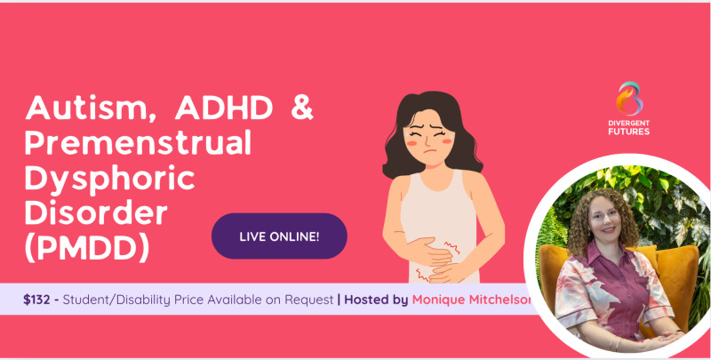 Buy tickets – Autism, ADHD and Pre-Menstrual Dysphoric Disorder (PMDD)