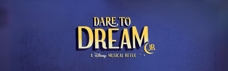 Select tickets – Dare to Dream Jr. | A Disney Musical Revue – Arts ...